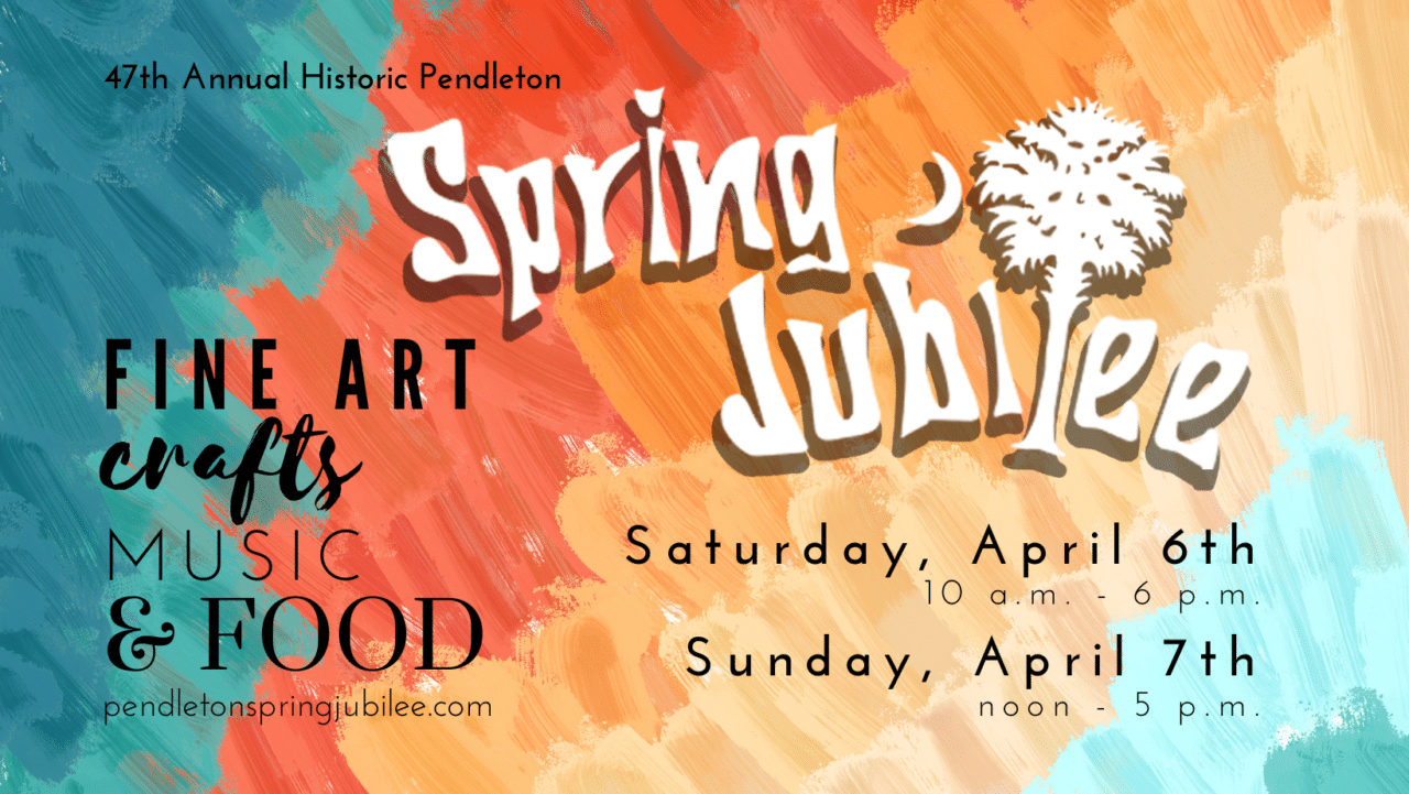 Historic Pendleton Spring Jubilee - Upcountry South Carolina